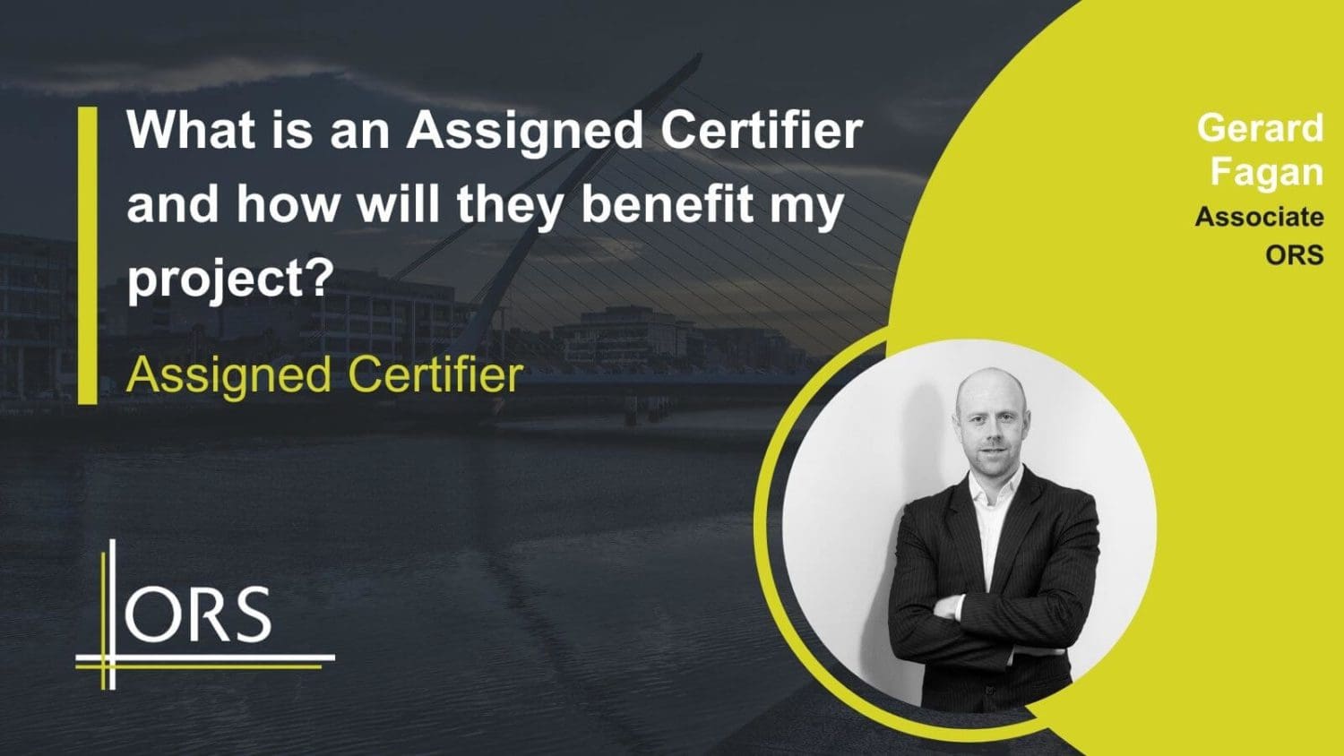 ORS | Assigned Certifier | What is an Assigned Certifier and how will ...